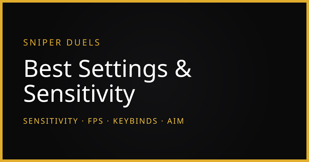 Best Sniper Duels Settings & Sensitivity (2026 Guide) | sniperduels.net